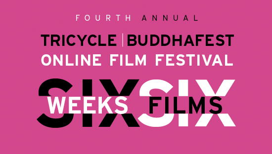 Tricycle | BuddhaFest Online Film Festival FAQ - Tricycle: The Buddhist Review