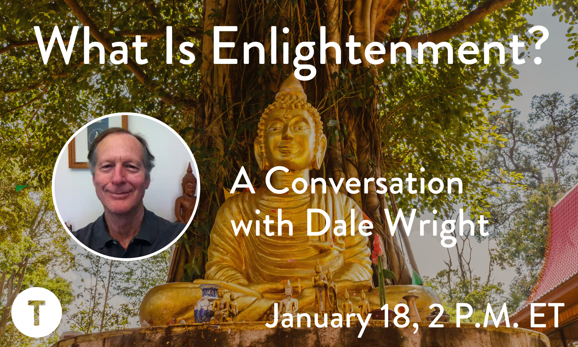 What Is Enlightenment? A Conversation with Dale Wright - Tricycle: The Buddhist Review