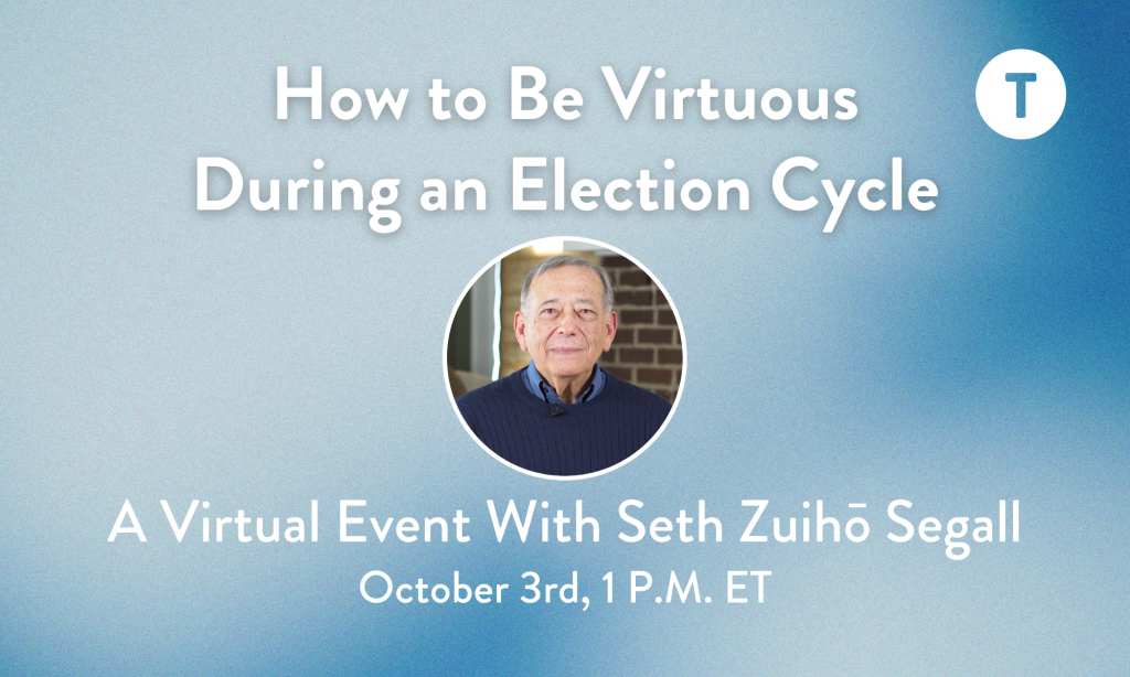 How to Be Virtuous During an Election Cycle